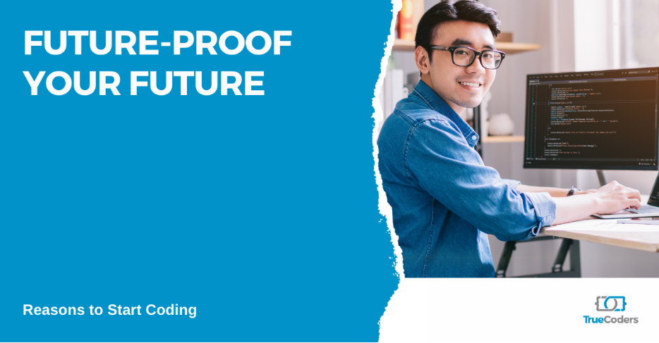 Coding Bootcamp | Future-Proof Your Future. Reasons to Start Coding. | TrueCoders