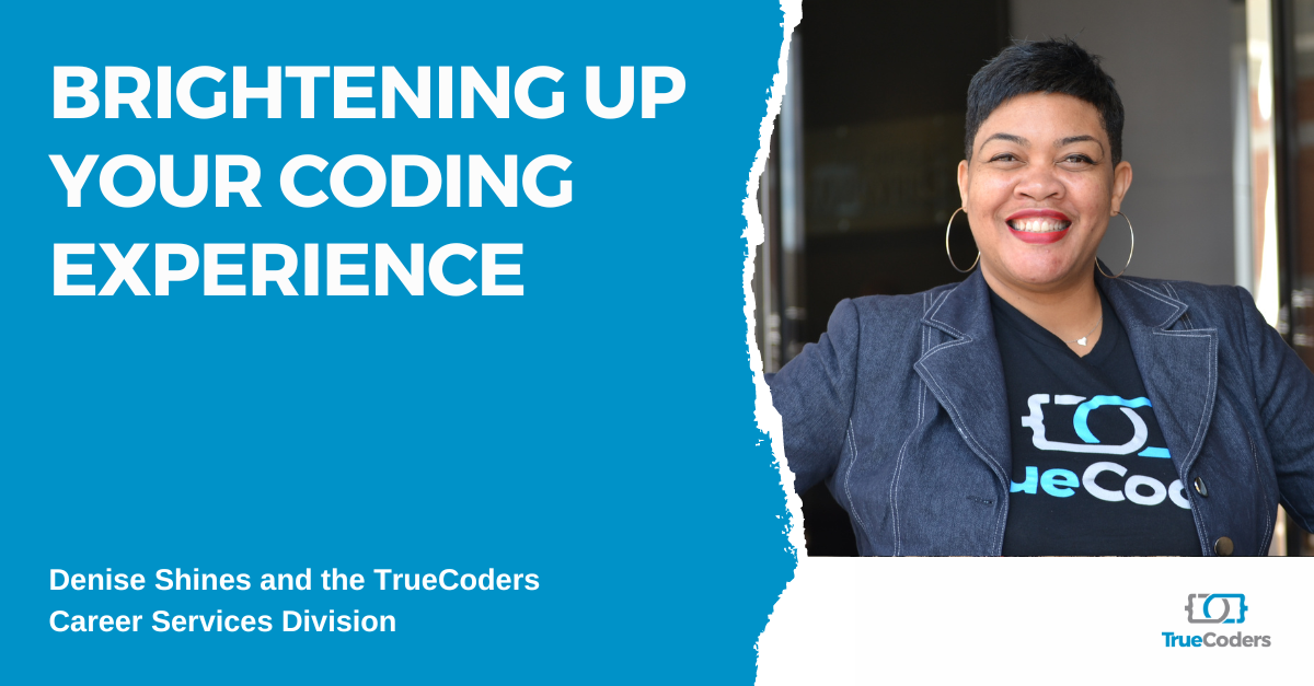 Coding Bootcamp | Brightening Up Your Coding Experience: Denise Shines ... Coding Bootcamp | Brightening Up Your Coding Experience: Denise Shines ...